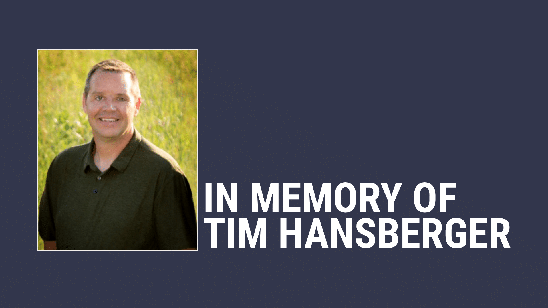 In Memory of Tim Hansberger | New Vision Co-op